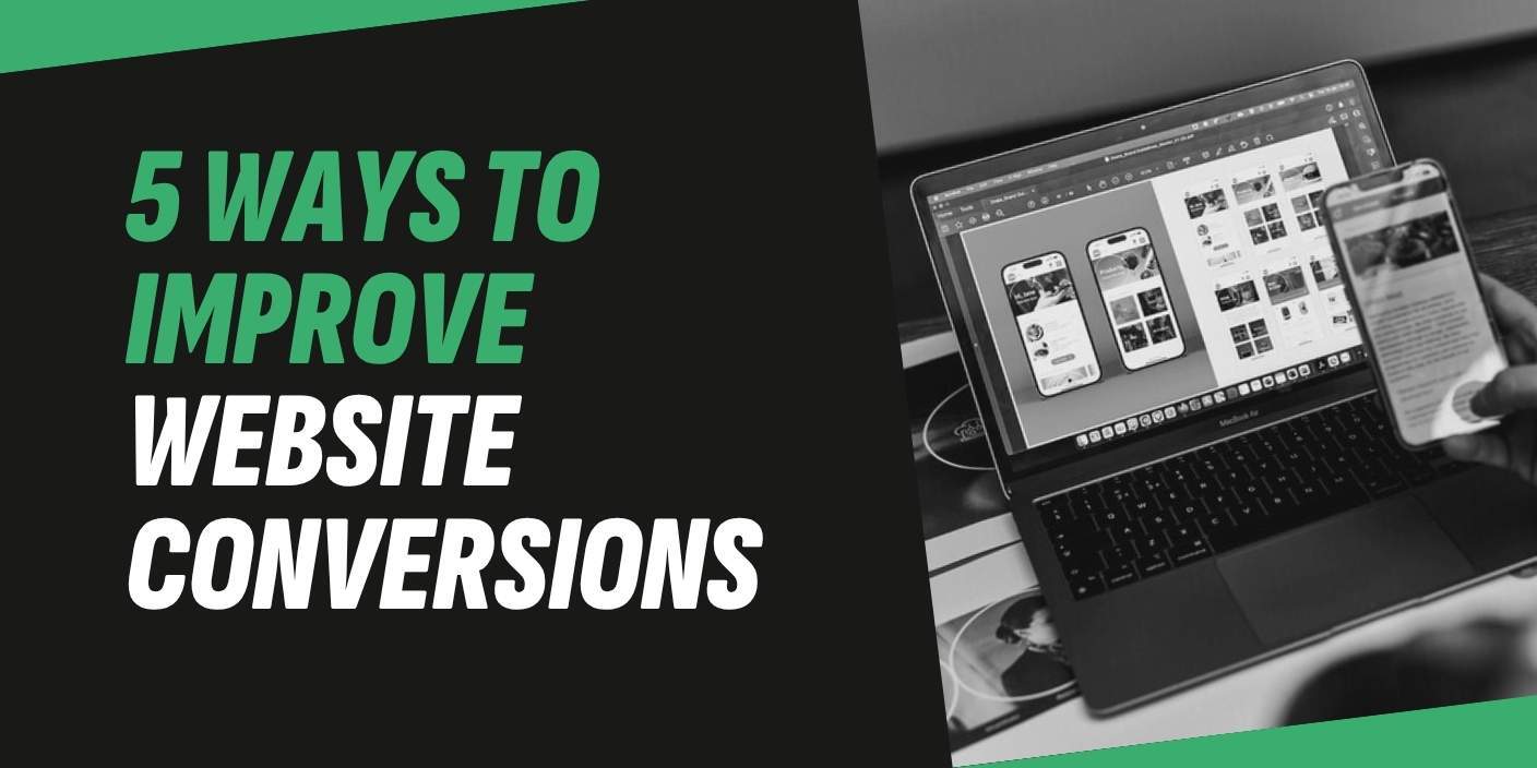 5 Ways to Improve Website Conversions